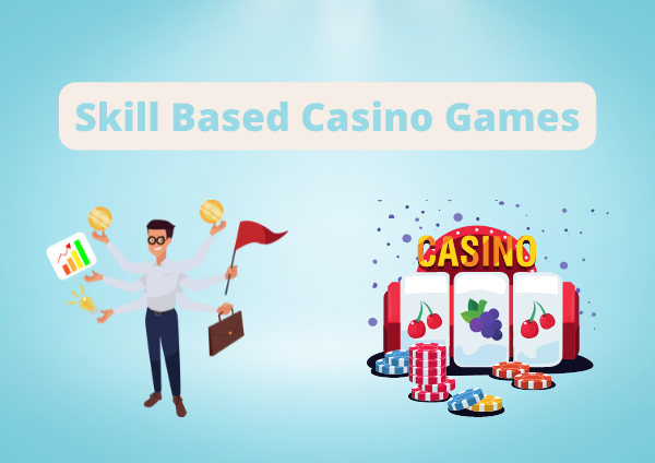 Skill Based Casino Games 【 2024 】 🥇 Better chances to win!